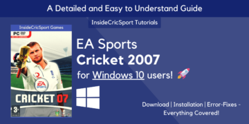 Cricket 07 for Windows 10 | Download, Install & Fix Errors in Windows 10